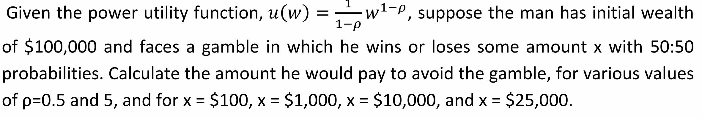 Solved Given the power utility function, u(w)=1−ρ1w1−ρ, | Chegg.com