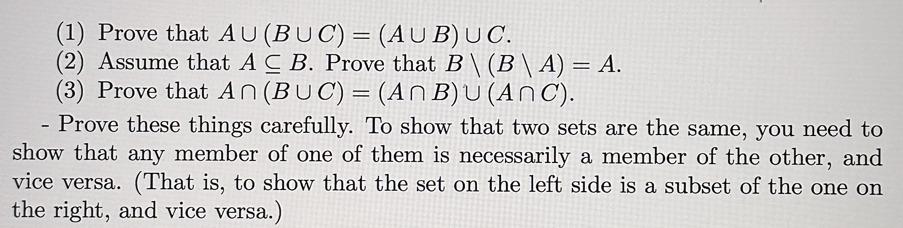 Solved (1) Prove that A∪(B∪C)=(A∪B)∪C. (2) Assume that A⊆B. | Chegg.com