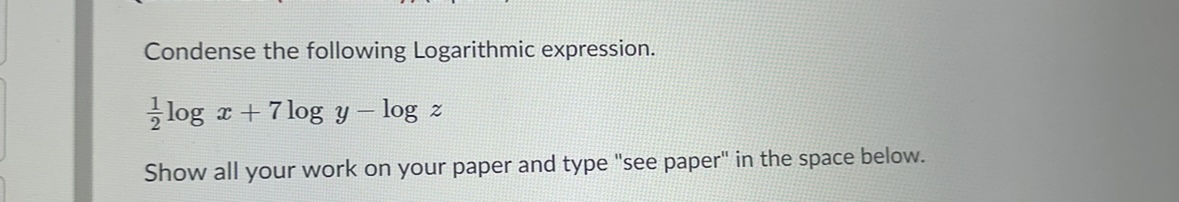 Solved Condense the following Logarithmic | Chegg.com