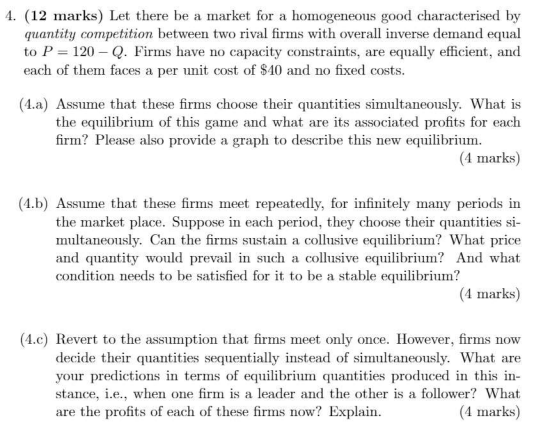 Solved 4. (12 marks) Let there be a market for a homogeneous | Chegg.com