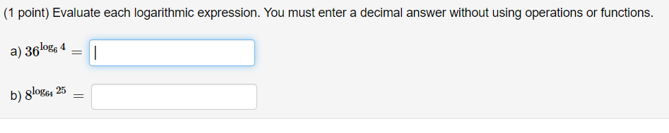 Solved (1 point) Evaluate each logarithmic expression. You | Chegg.com