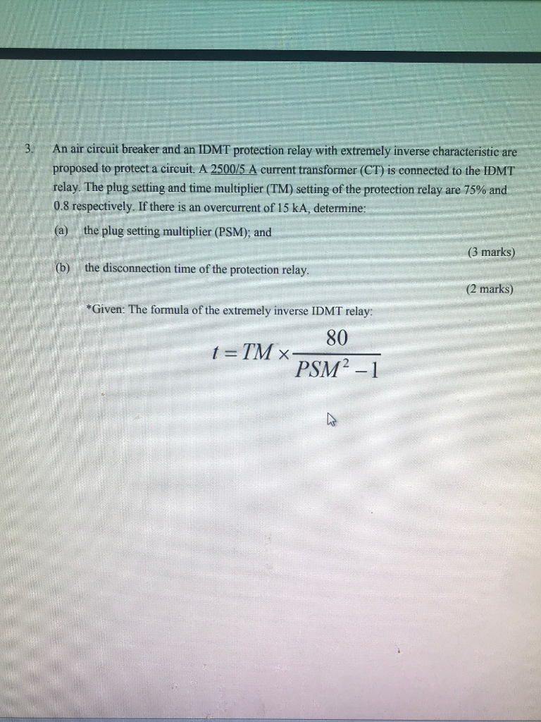 Solved 3. An air circuit breaker and an IDMT protection | Chegg.com
