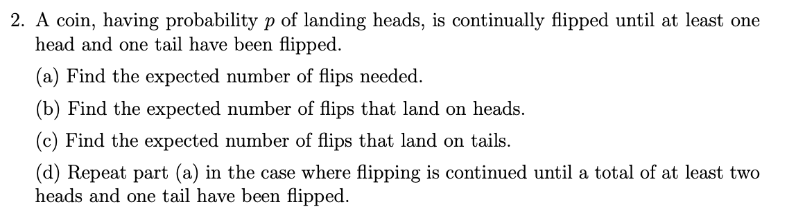 Solved 2. A coin, having probability p of landing heads, is | Chegg.com