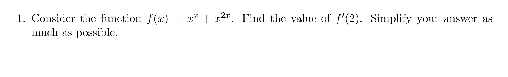 Solved 1. Consider the function f(x) = x2 + x2x. Find the | Chegg.com