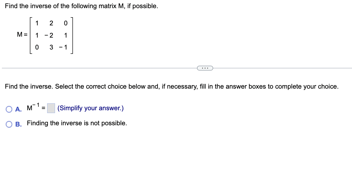 Solved Find the inverse of the following matrix M, if | Chegg.com