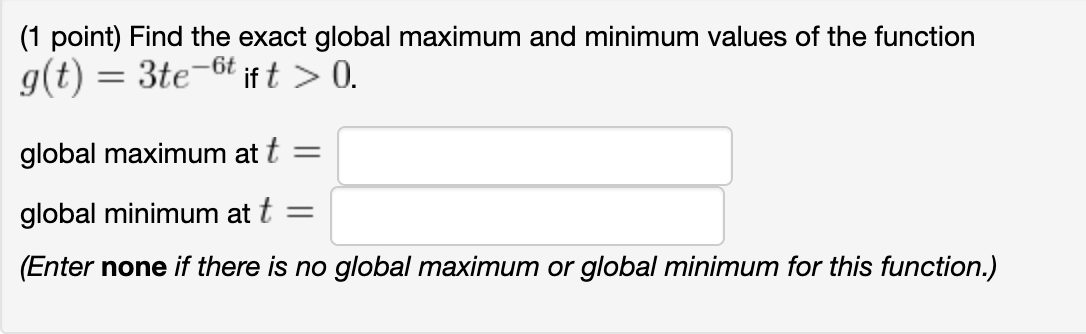 Solved (1 point) Find the exact global maximum and minimum | Chegg.com