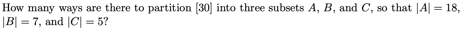 Solved How many ways are there to partition [30] into three | Chegg.com