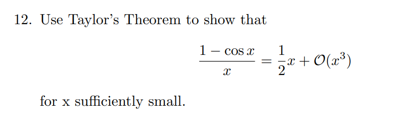 Solved 12. Use Taylor's Theorem to show that \\[ | Chegg.com