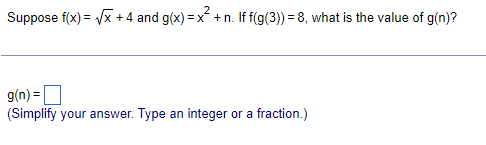 Solved Suppose f(x)=x2+4 ﻿and g(x)=x2+n. ﻿If f(g(3))=8, | Chegg.com