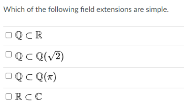 Solved Which of the following field extensions are simple. | Chegg.com
