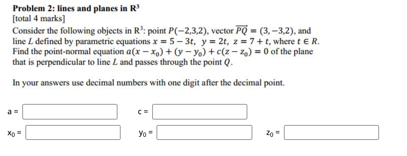 Solved Problem 2: lines and planes in R3 [total 4 marks] | Chegg.com