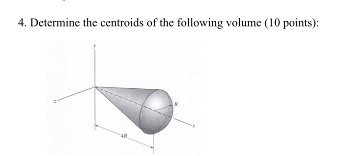 Solved Determine the centroids of the following volume: | Chegg.com