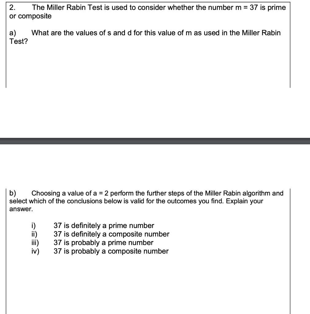 Solved 2. The Miller Rabin Test is used to consider whether | Chegg.com