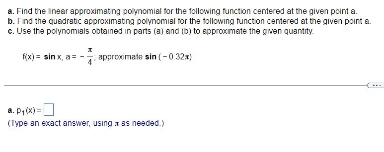Solved a. Find the linear approximating polynomial for the | Chegg.com