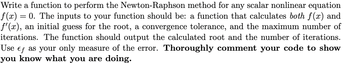 Solved Write a function to perform the Newton-Raphson method | Chegg.com