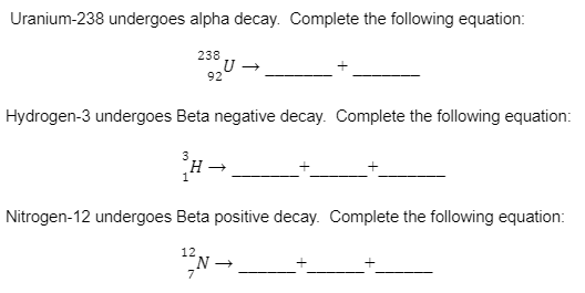 Solved Uranium-238 undergoes alpha decay. Complete the | Chegg.com
