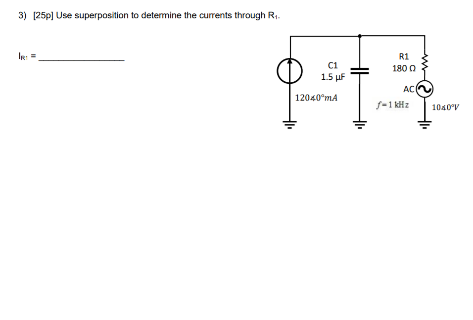 Solved 3) [25p] Use superposition to determine the currents | Chegg.com
