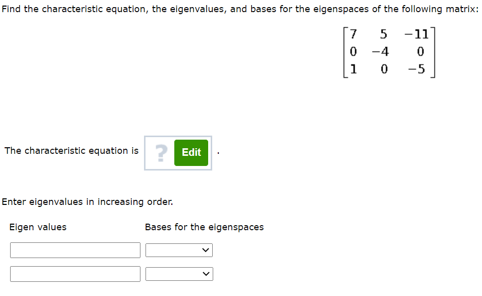 Solved Find the characteristic equation, the eigenvalues, | Chegg.com