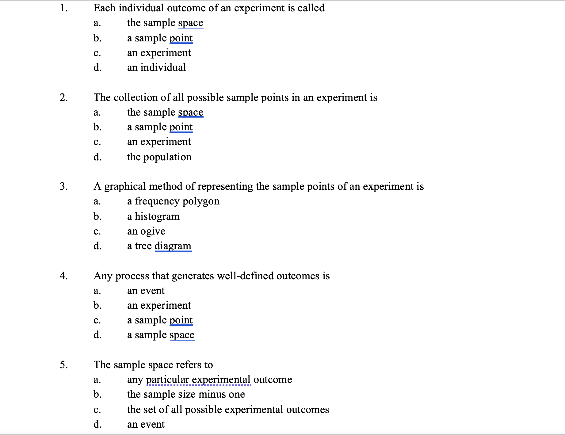 Solved 1. Each individual outcome of an experiment is called | Chegg.com