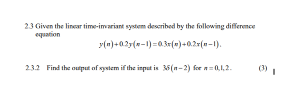 Solved 2.3 Given the linear time-invariant system described | Chegg.com