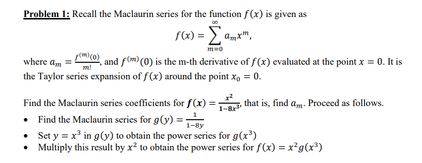Solved Problem 1: Recall the Maclaurin series for the | Chegg.com