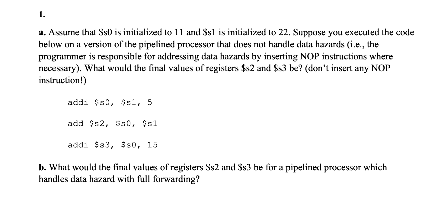 Solved 1. a. Assume that $s0 is initialized to 11 and $sl is | Chegg.com