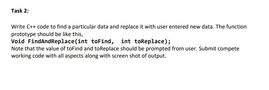 Solved Task 2: Write C++ code to find a particular data and | Chegg.com