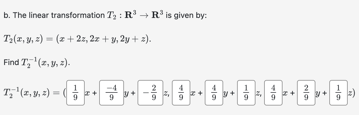 b. ﻿The linear transformation T2:R3→R3 ﻿is given | Chegg.com