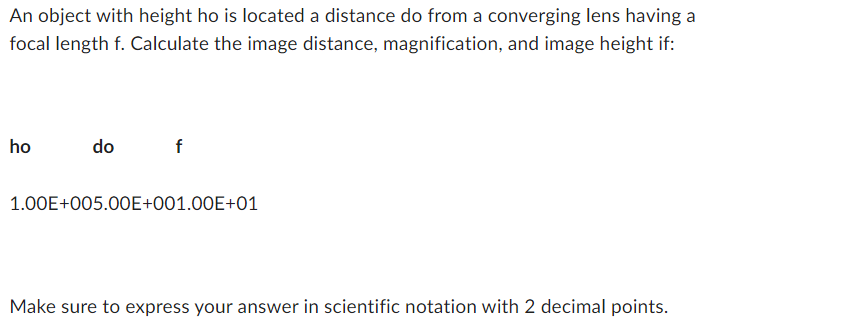 [Solved]: An object with height ho is located a distance d