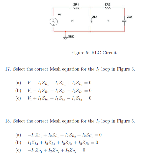 Solved Figure 5: RLC CircuitSelect the correct Mesh equation | Chegg.com Solved Figure 5: RLC CircuitSelect the correct Mesh equation | Chegg.com