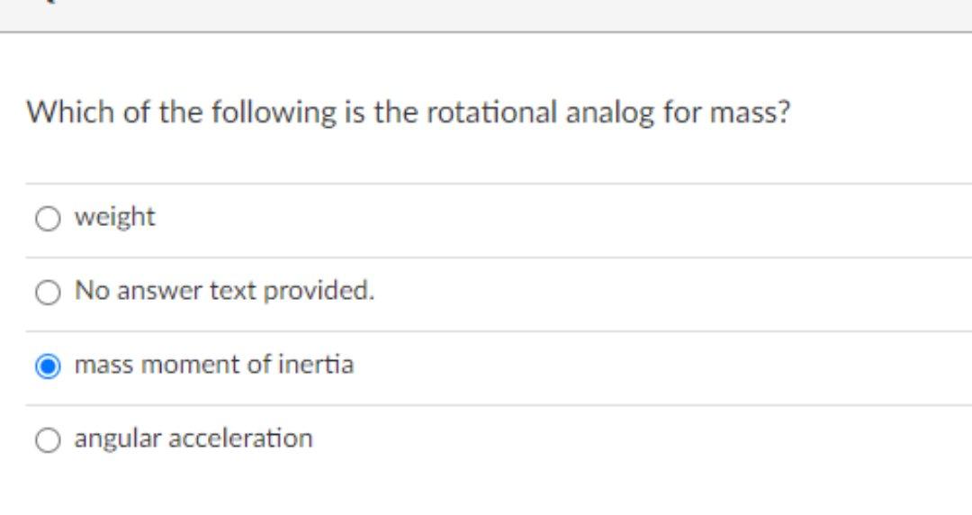 Which of the following is the rotational analog for | Chegg.com