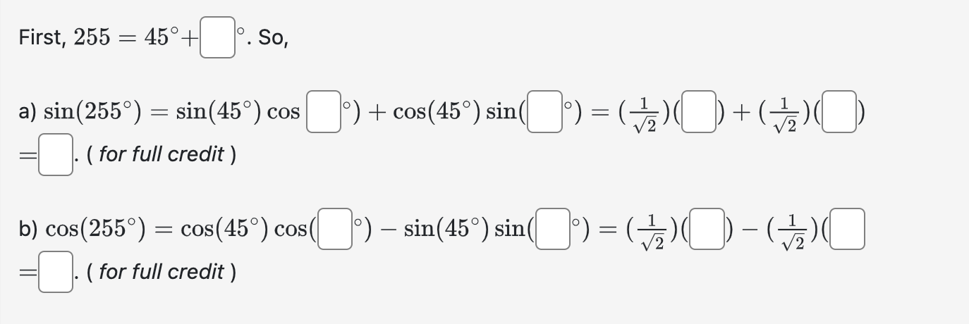 Solved First, 255=45∘+. So, a) \( \left.\sin | Chegg.com