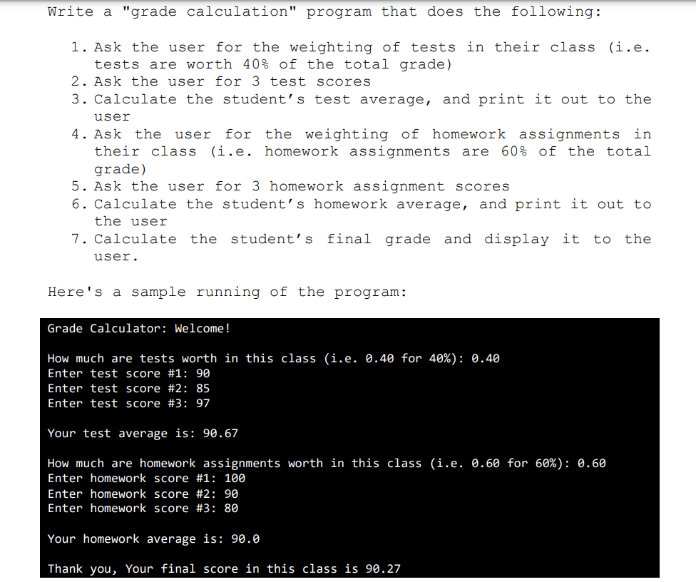 Solved Write a "grade calculation" program that does the | Chegg.com