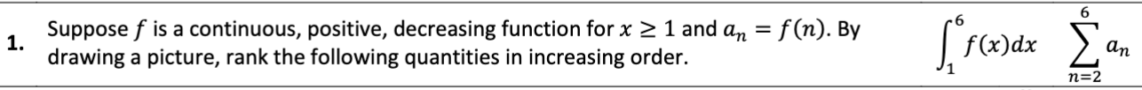 Solved Suppose f is a continuous, positive, decreasing | Chegg.com