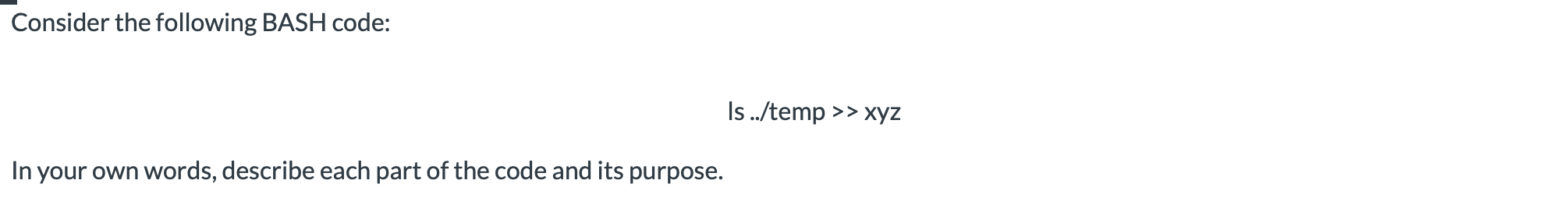 Solved Consider the following BASH code: In your own words, | Chegg.com