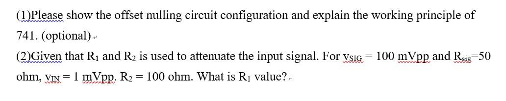 Solved (1) Please show the offset nulling circuit | Chegg.com