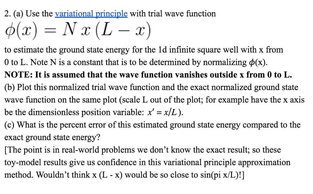 Solved 2. (a) Use the variational principle with trial wave | Chegg.com