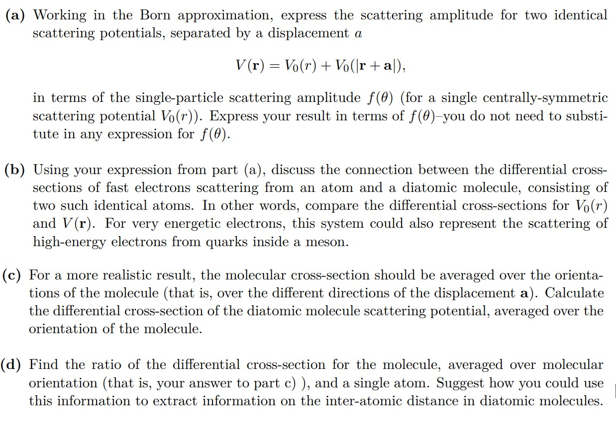 (a) Working in the Born approximation, express the | Chegg.com