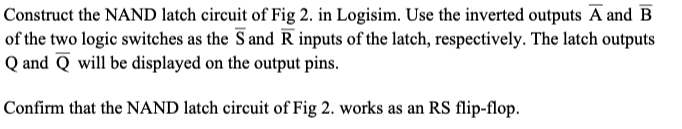 Solved Construct the NAND latch circuit of Fig 2. in | Chegg.com