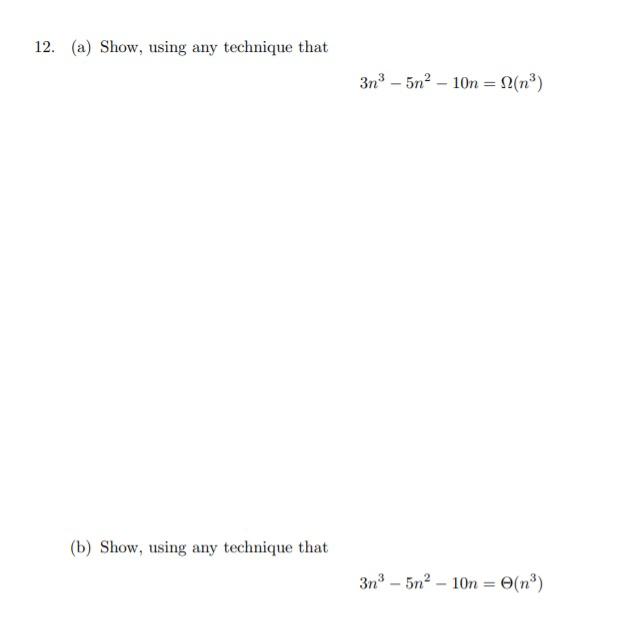 Solved 12. (a) Show, using any technique that 3n3 - 5n2 - | Chegg.com