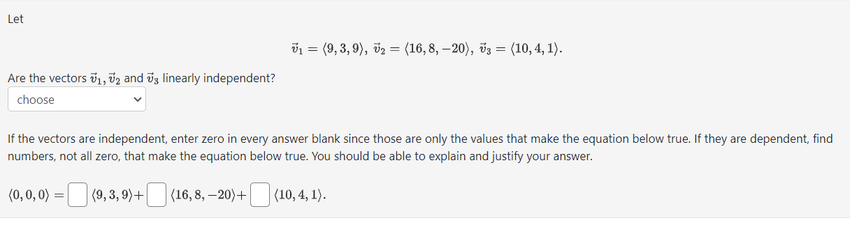 Solved v1= 9,3,9 ,v2= 16,8,−20 ,v3= 10,4,1 Are the vectors | Chegg.com