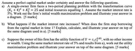 Solved Assume a perfect capital market under certainty and | Chegg.com