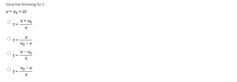 Solved Solve the following for t: V=Vo+at V+VO t= a a t= | Chegg.com