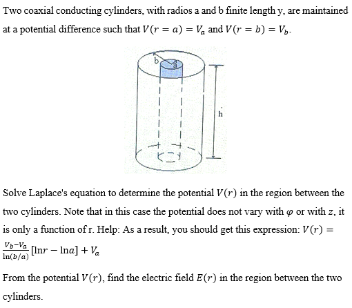 Solved Two coaxial conducting cylinders, with radios a and b | Chegg.com