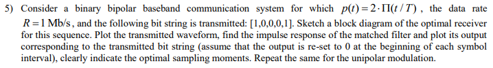 5) Consider a binary bipolar baseband communication | Chegg.com