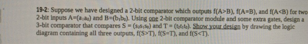 Solved 19-2: Suppose we have designed a 2-bit comparator | Chegg.com