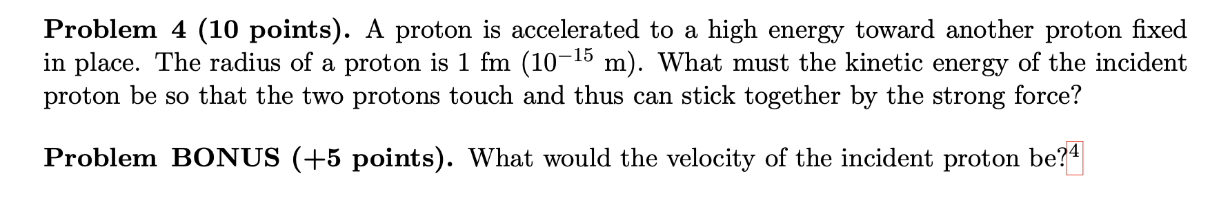 Solved Problem 4 (10 points). A proton is accelerated to a | Chegg.com