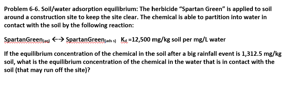 Solved Problem 6-6. Soil/water adsorption equilibrium: The | Chegg.com