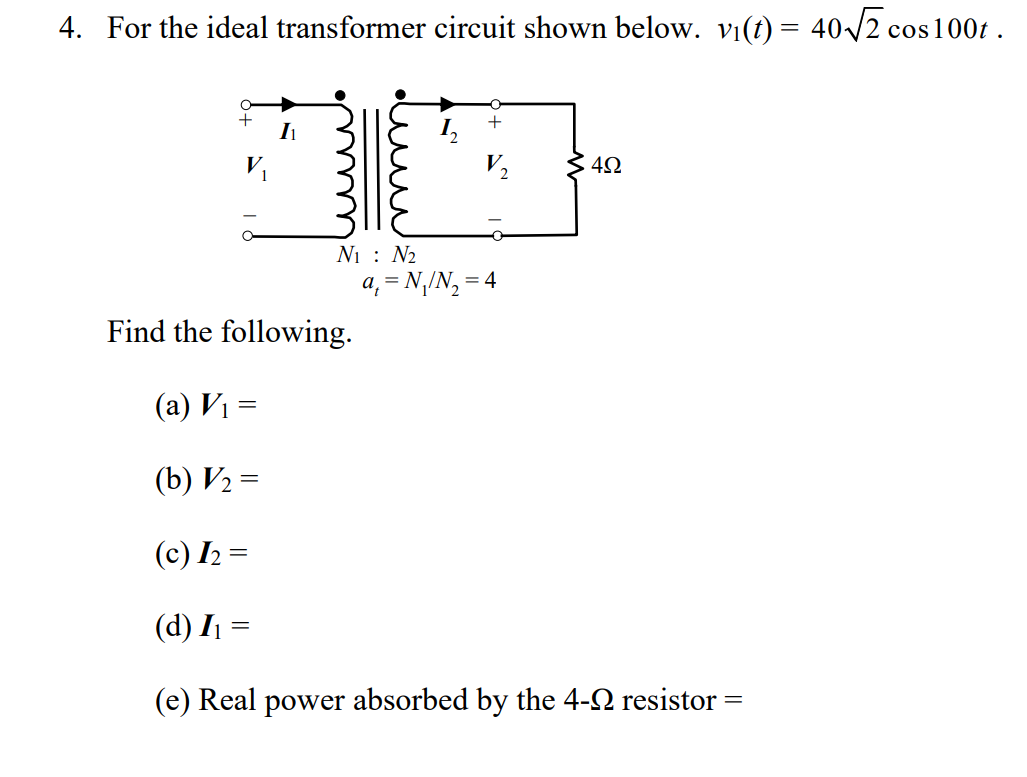 Solved 4. For the ideal transformer circuit shown below. | Chegg.com