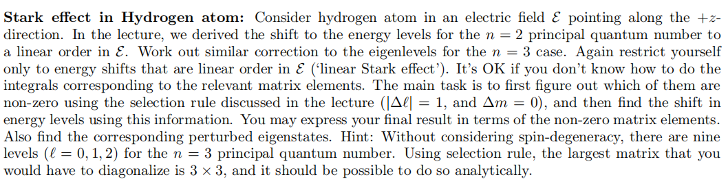 Solved Stark effect in Hydrogen atom: Consider hydrogen atom | Chegg.com Solved Stark effect in Hydrogen atom: Consider hydrogen atom | Chegg.com